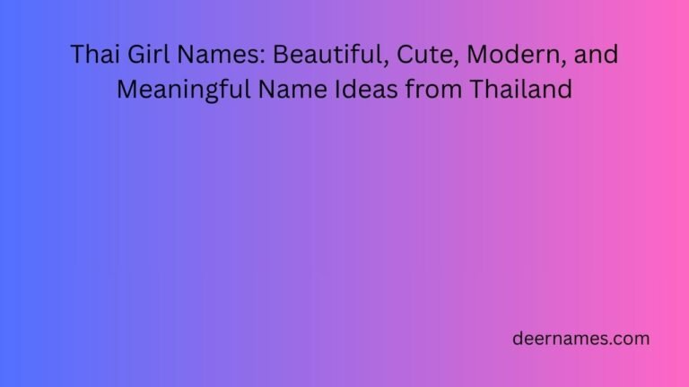 Thai Girl Names: Beautiful, Cute, Modern, and Meaningful Name Ideas ...