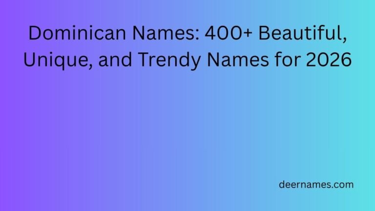 Dominican Names: 400+ Beautiful, Unique, and Trendy Names for 2026 ...