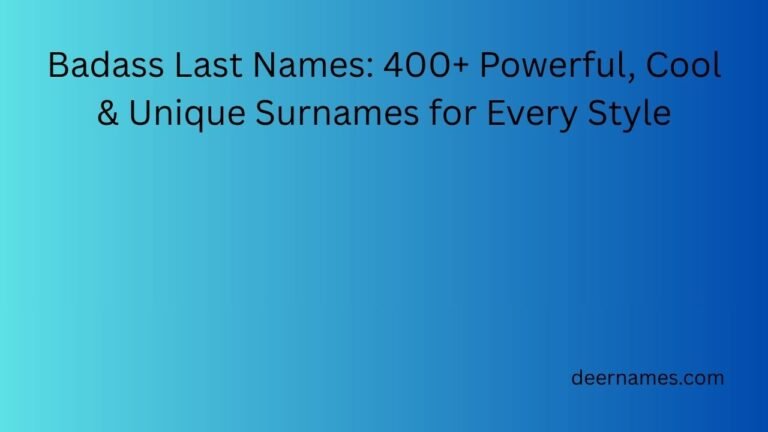 Badass Last Names: 400+ Powerful, Cool & Unique Surnames for Every Style